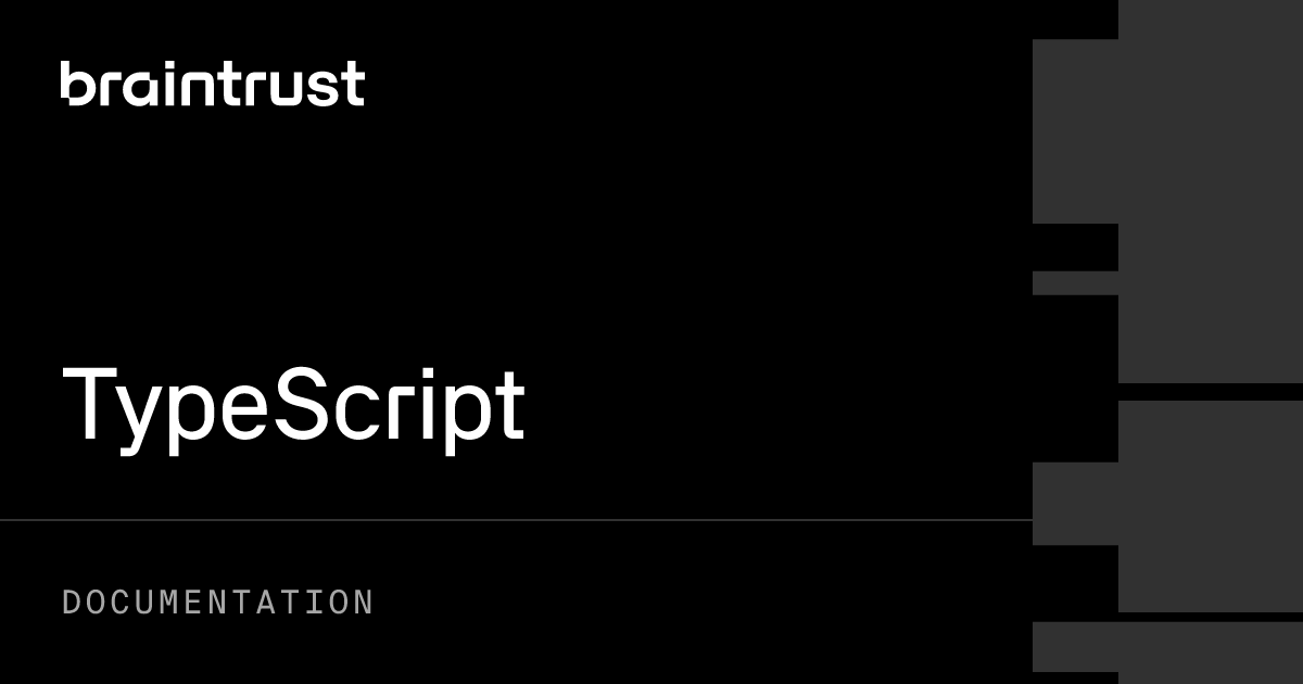 TypeScript - Docs - Reference - Braintrust